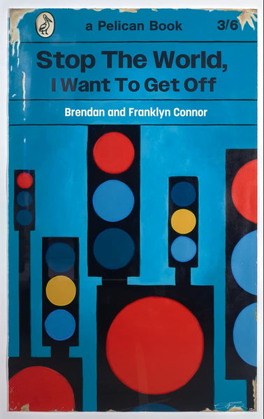 Stop the World, I Want to Get Off - Unique Edition | The Connor ...